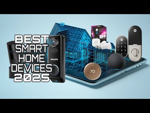 Best Smart Home Devices 2025 - Transform Your Home Into The Future!