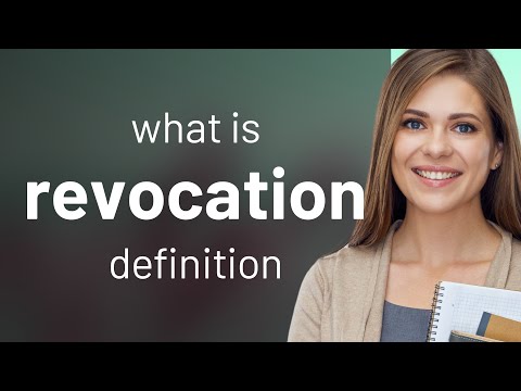 Revocation • what is REVOCATION meaning