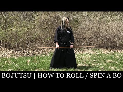 How To Roll A Bo / Spin A Staff | Bojutsu Basic Training | Kobudo ...