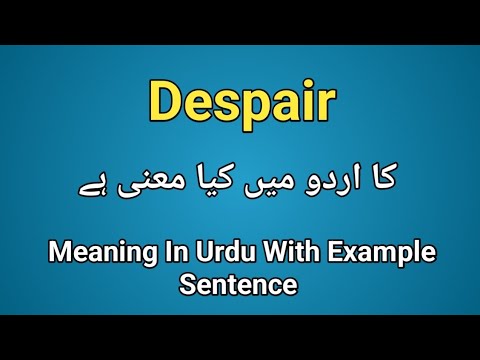 Despair meaning in urdu/hindi || Despair k kia matlab hai|| Despair in sentence