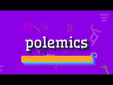 POLEMICS - How to pronounce Polemics?