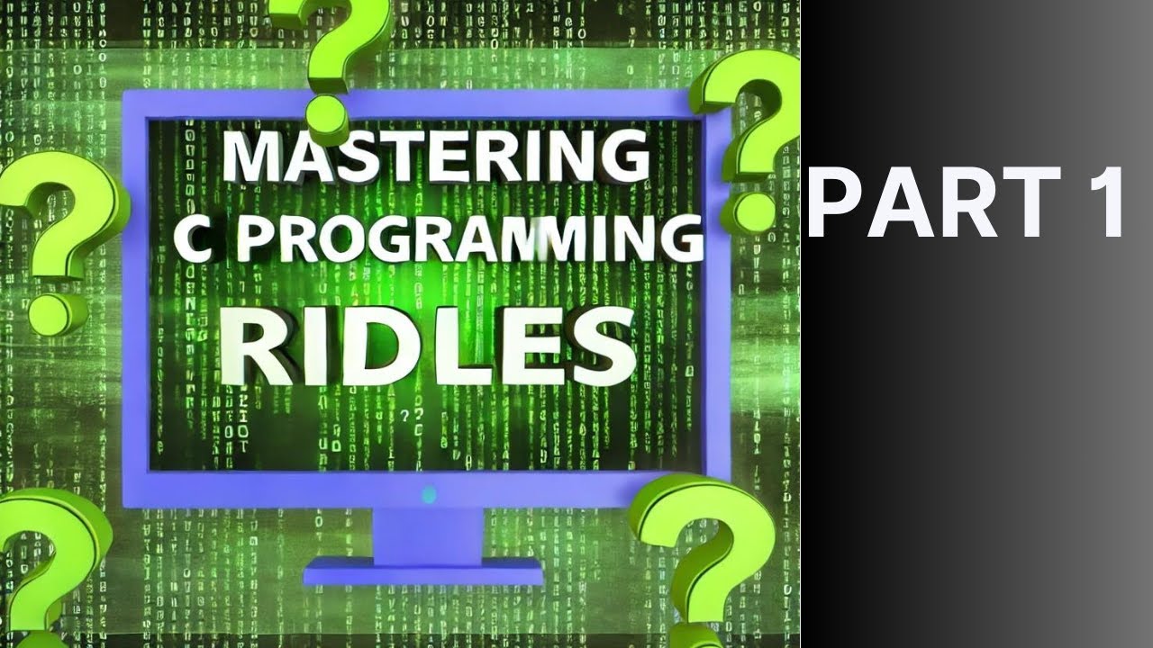 Mastering C Programming: Fun Riddles & Challenges Part 1