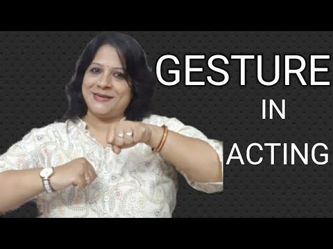 Gesture in acting/What is Gesture/ How we use Gesture in acting/Acting tips/Online acting class