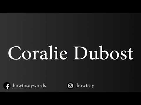 How To Pronounce Coralie Dubost