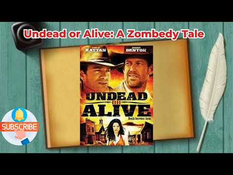 Undead or Alive: A Zombedy Tale