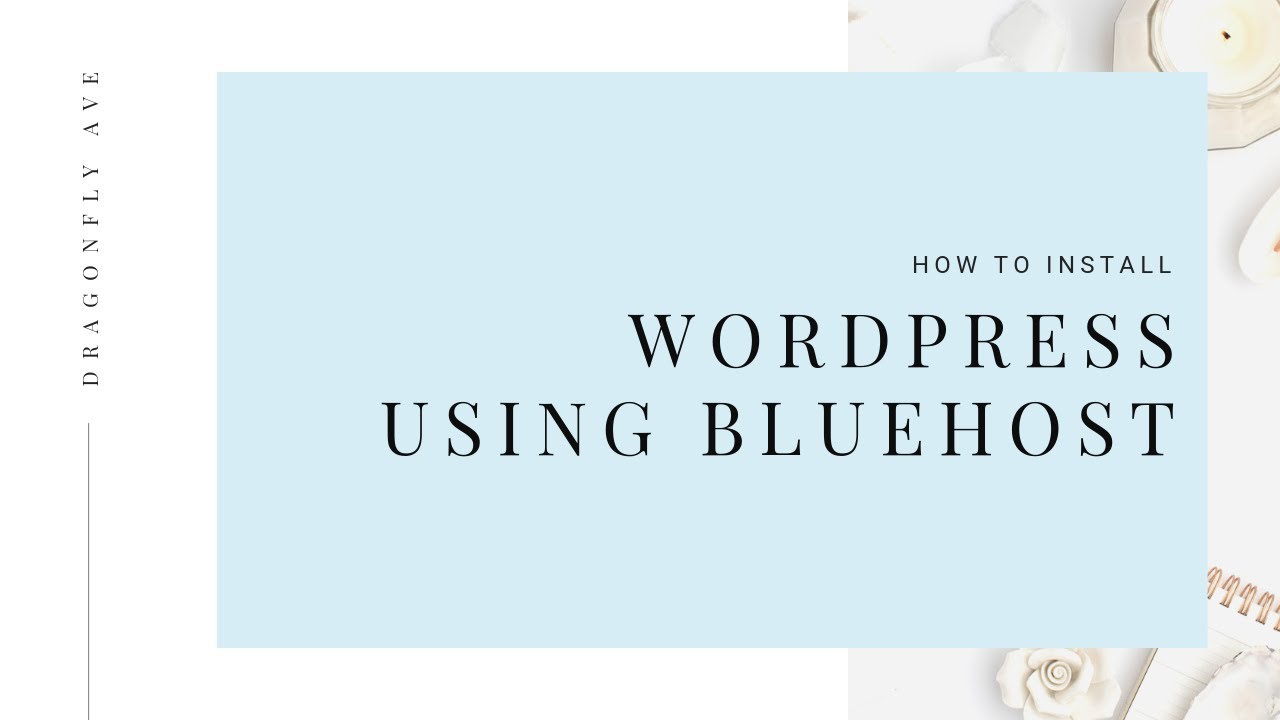 How To Quickly Install Wordpress using Bluehost