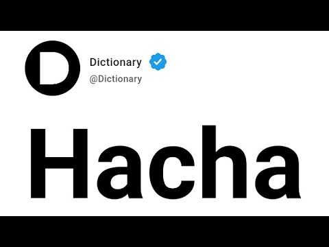 Hacha Meaning In English