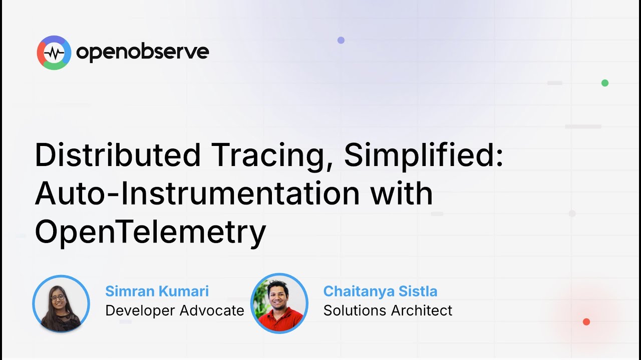 Distributed Tracing Made Easy: Auto-Instrumentation with OpenTelemetry(Full Webinar)