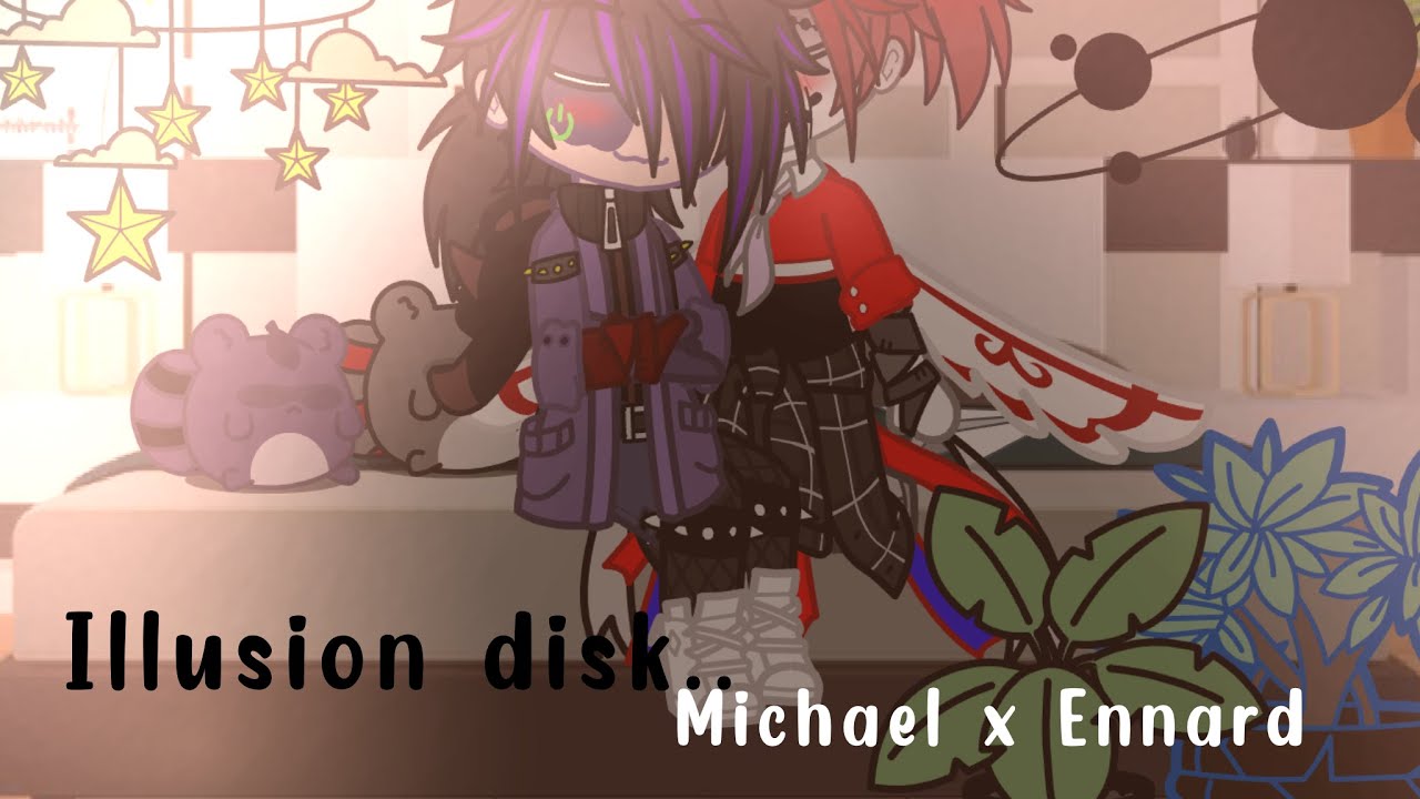 { Illusion disk..} \\ Michael x Ennard skit //
