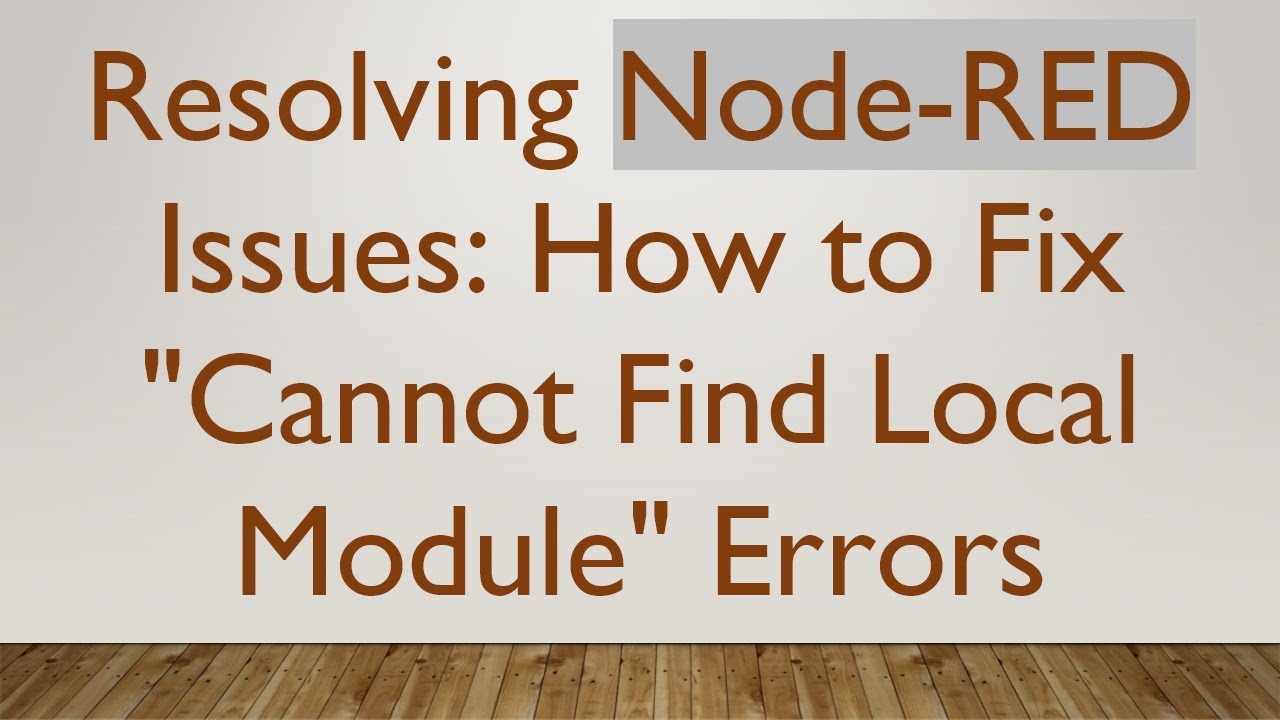 Resolving Node-RED Issues: How to Fix 