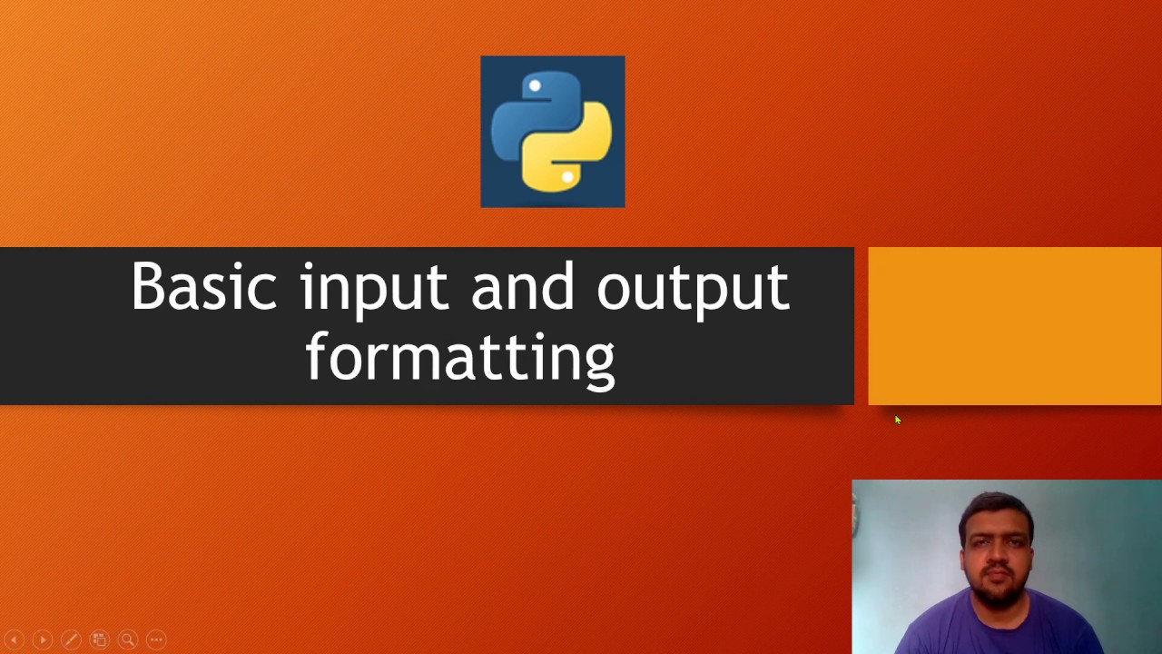 Python Tutorials - Basic Input and Output formatting
