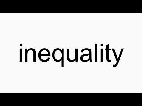 How to pronounce inequality