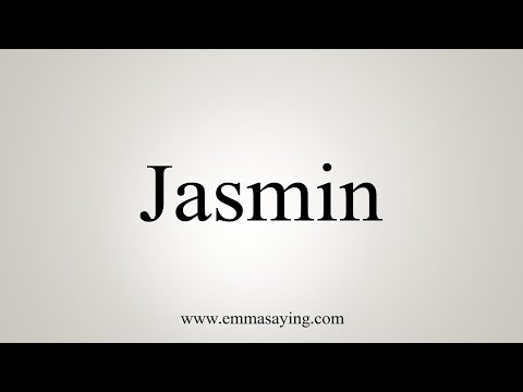 How To Say Jasmin