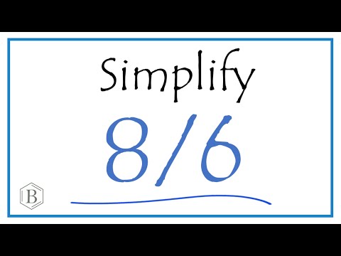 How to Simplify the Fraction 8/6 (and as a Mixed Fraction)