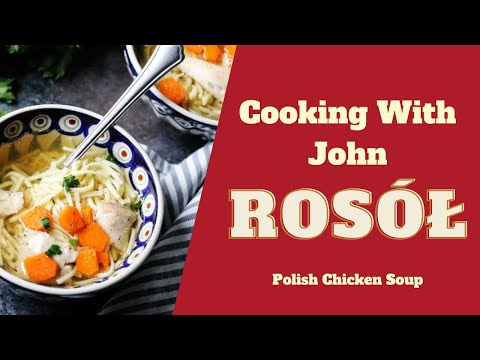 Rosół | Polish Chicken Soup - Cooking With John Gora