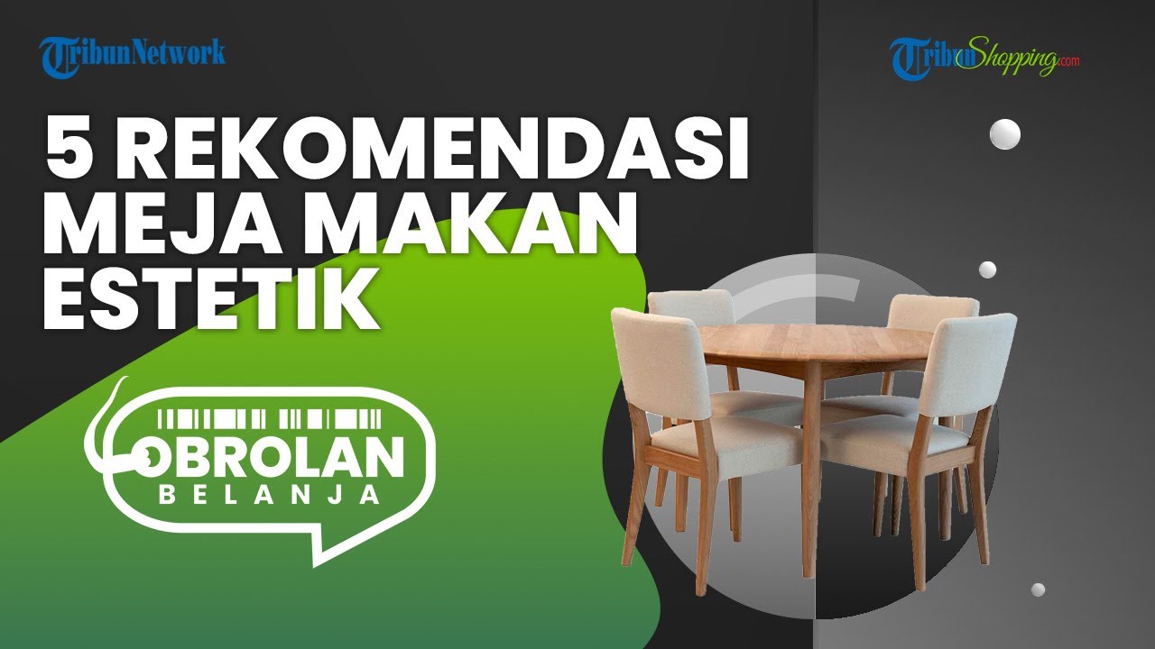 5 Rekomendasi Meja Makan Estetik untuk Percantik Tampilan Dapur ...