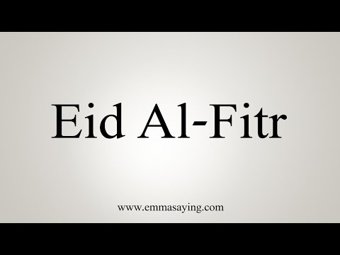 How To Say Eid Al-Fitr