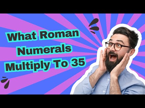 What Roman Numerals Multiply To 35