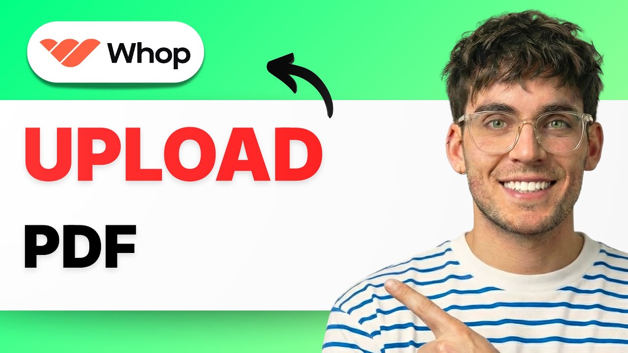 How to Upload PDF on Whop [2026 Full Guide]