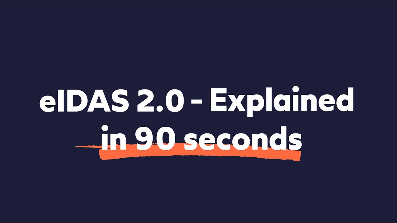 eIDAS 2.0 - Explained in 90 seconds