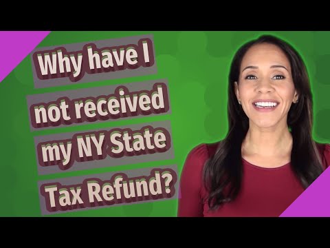 Why have I not received my NY State Tax Refund?