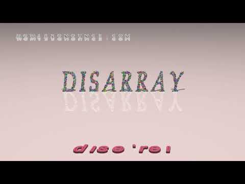 disarray - pronunciation + Examples in sentences and phrases