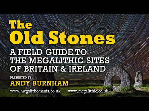 The Old Stones | A Field Guide to the Megalithic Sites of Britain | Andy Burnham | Megalithomania