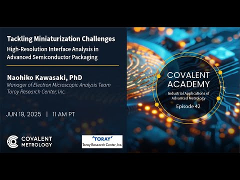 High-Resolution Interface Analysis in Semiconductor Packaging | Featuring Dr. Naohiko Kawasaki