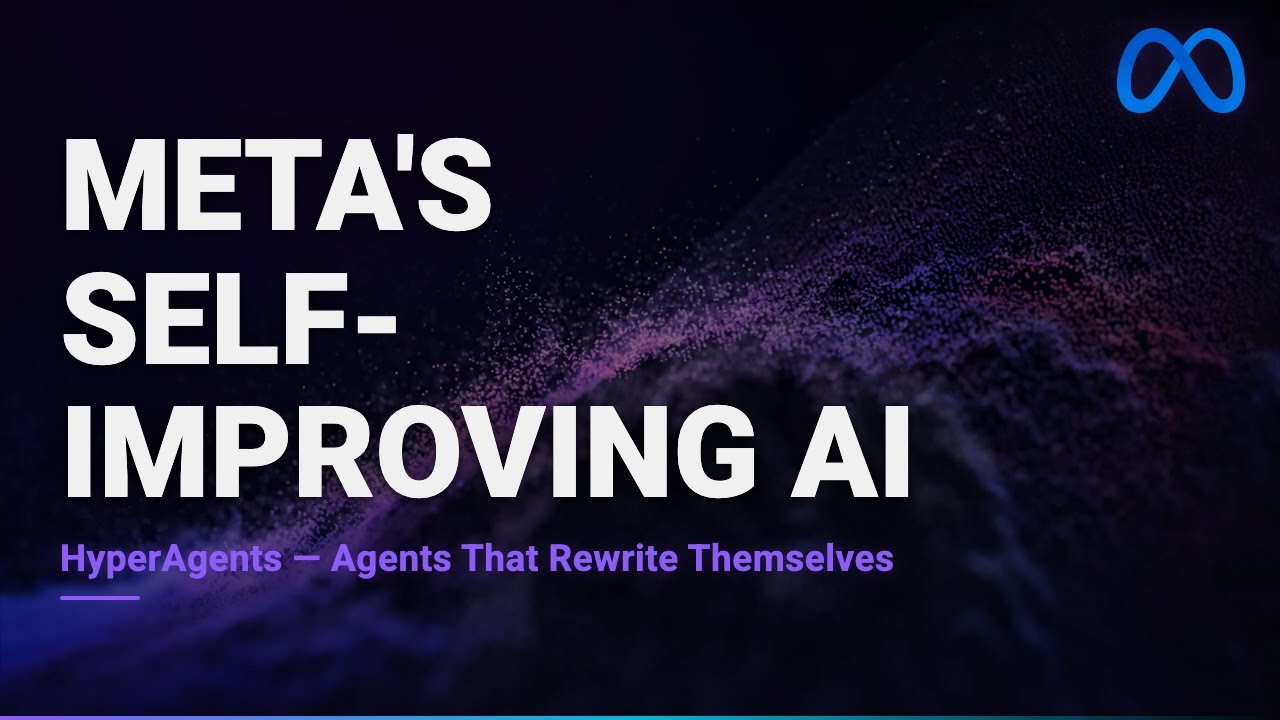HyperAgents: Meta's Self-Improving AI Agents That Optimize Themselves