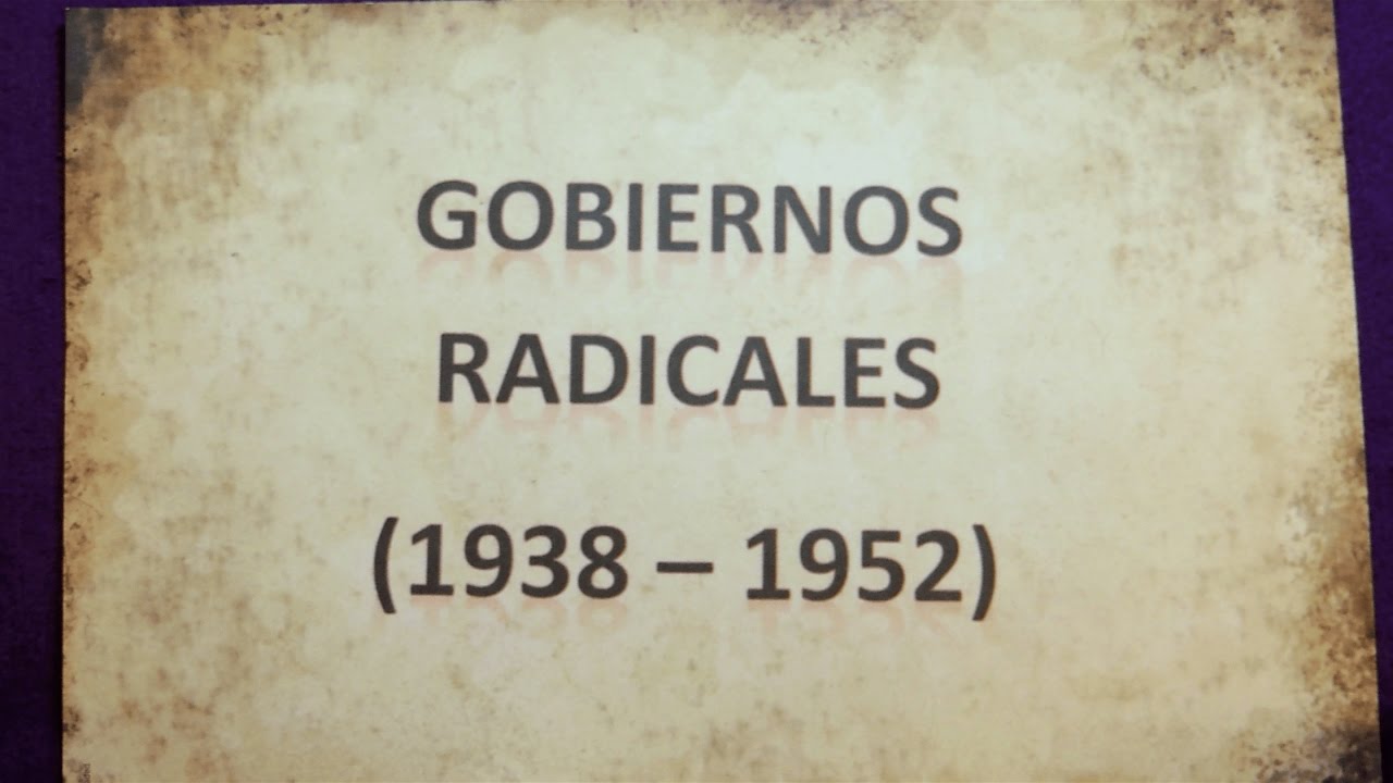 GOBIERNOS RADICALES EN CHILE 1938-1952