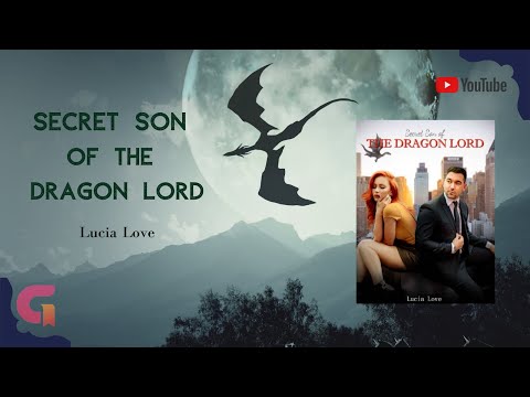Secret Son of The Dragon Lord By Lucia Love | GoodNovel Story Trailer