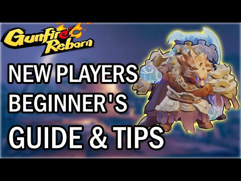 GUNFIRE REBORN New Players Beginner's Guide & Tips