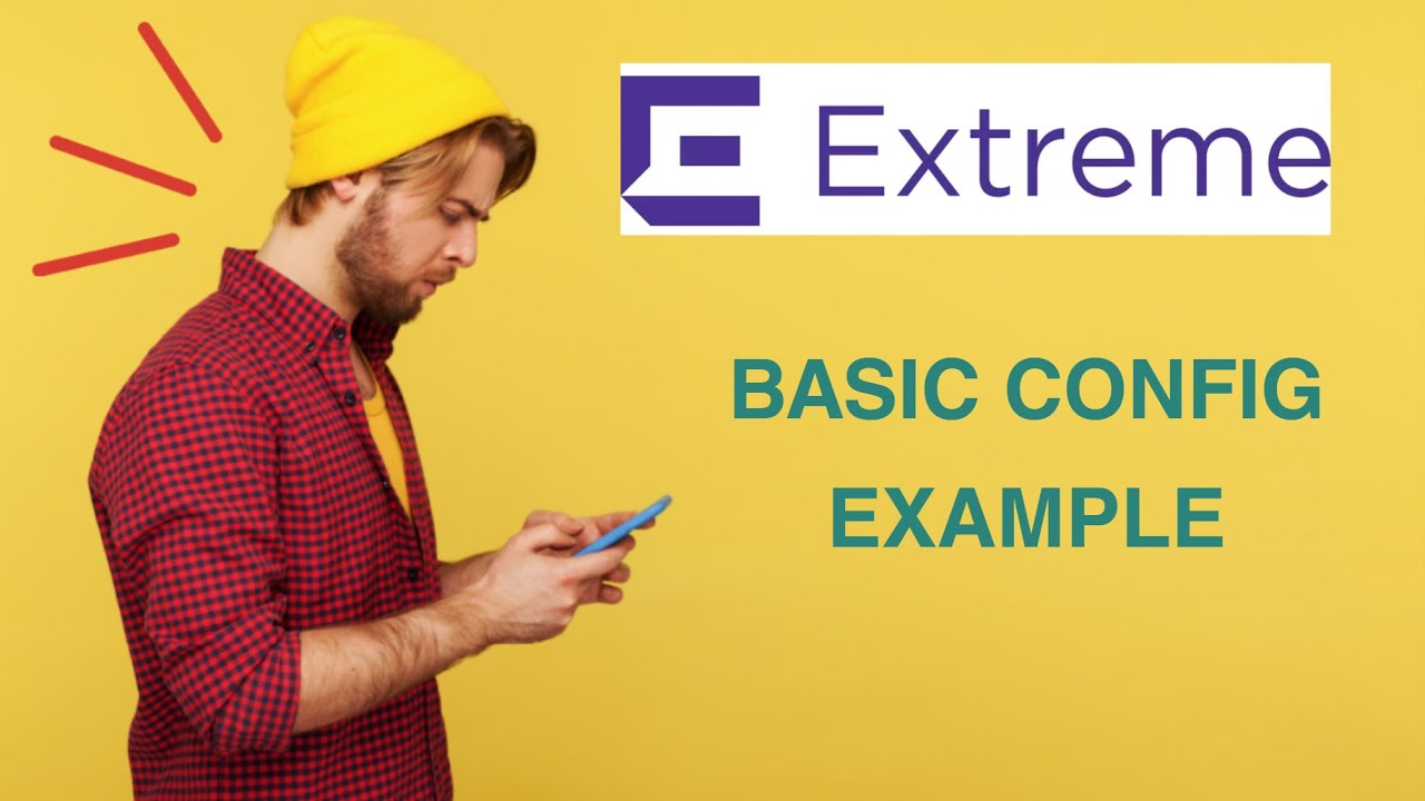 Extreme Networks Basic Switch Configuration