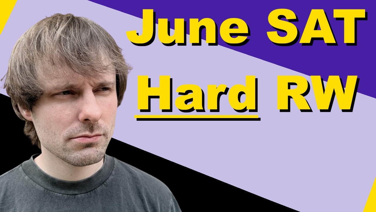 June SAT: HARD Reading Module 2