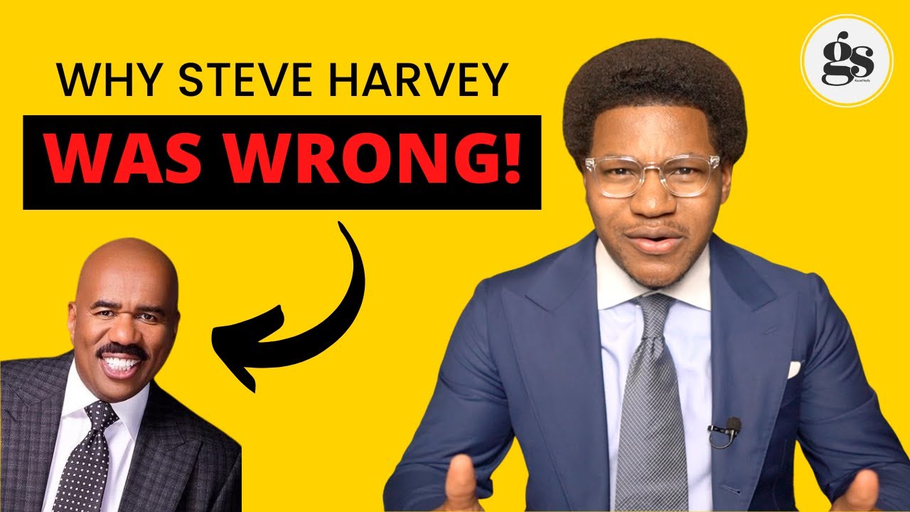 Why Steve Harvey Was Wrong...