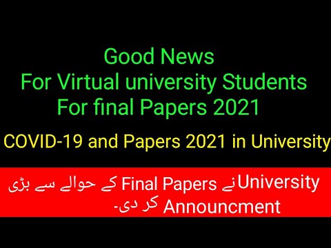 Good News For Virtual university Students| is important to vaccinate for final papers? VU