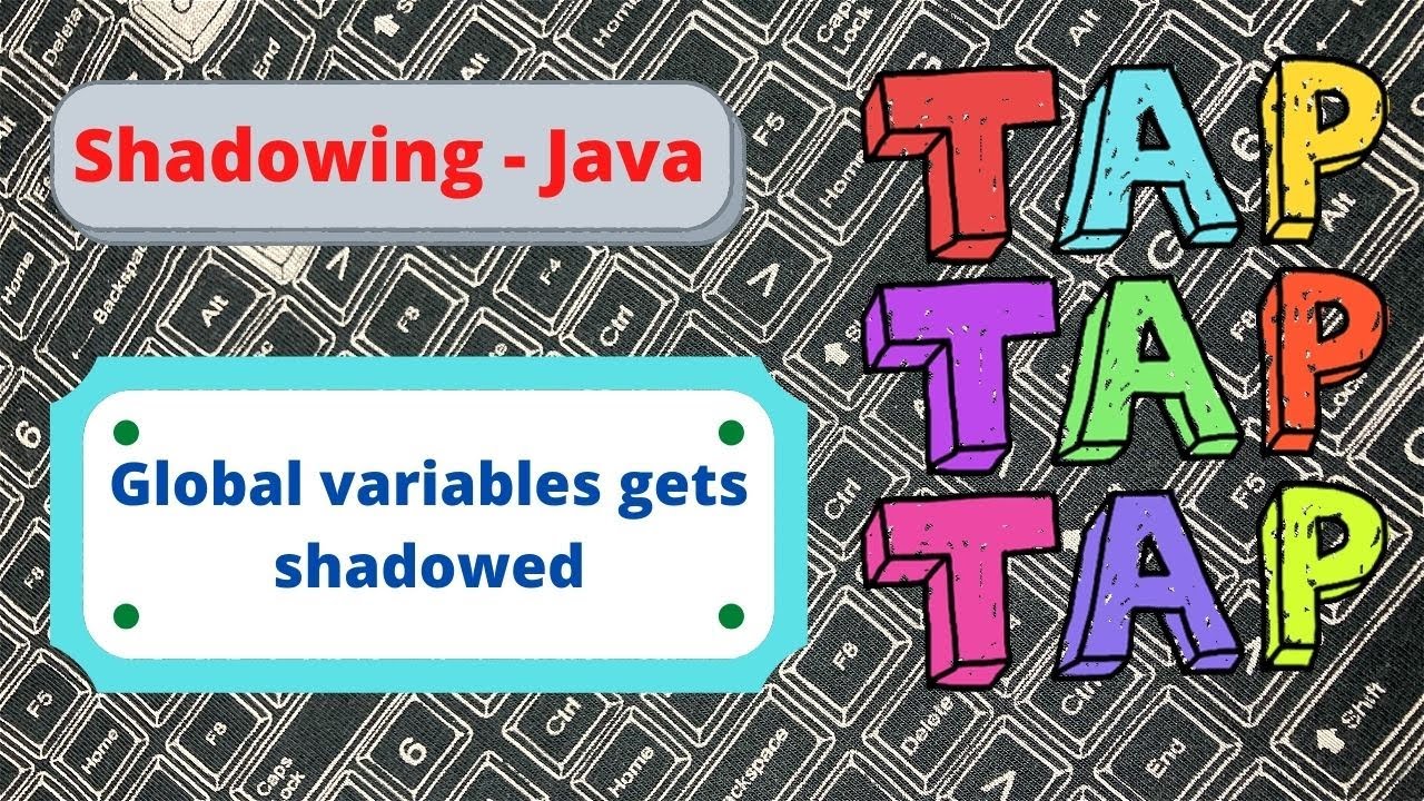 Shadowing Global variables by local variables - Java