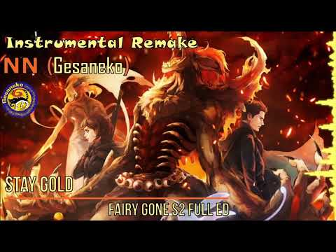 Stay Gold (Fairy gone Season 2 Full Ending)【Instrumental Remake】