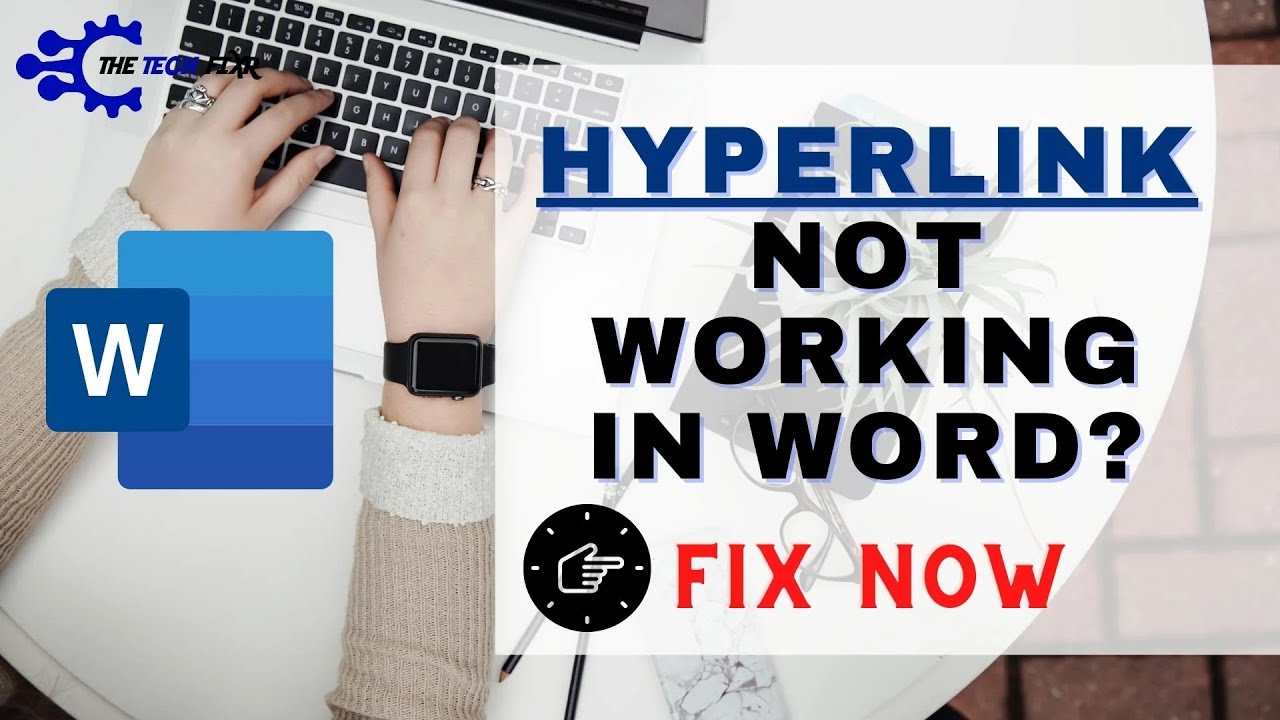 Hyperlink Not Working in Word? Here Are the Reasons & Fixes