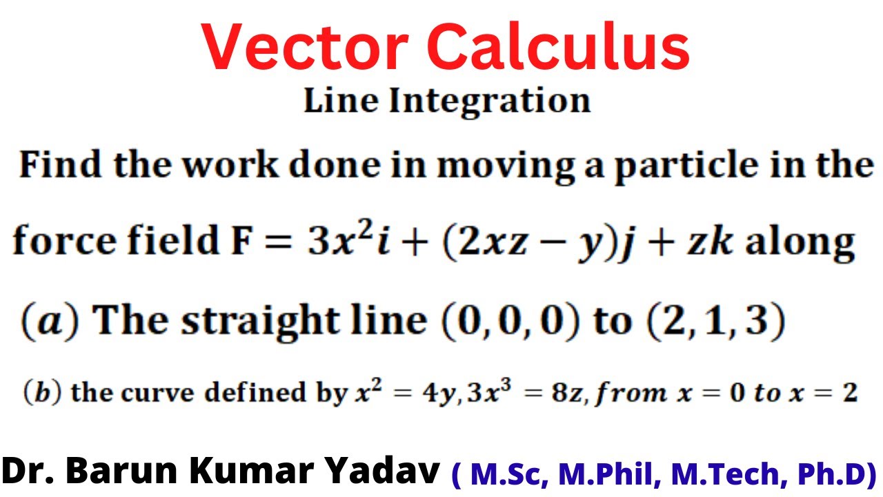 Line integration | vector calculus | basic concept and problem | part 6 |