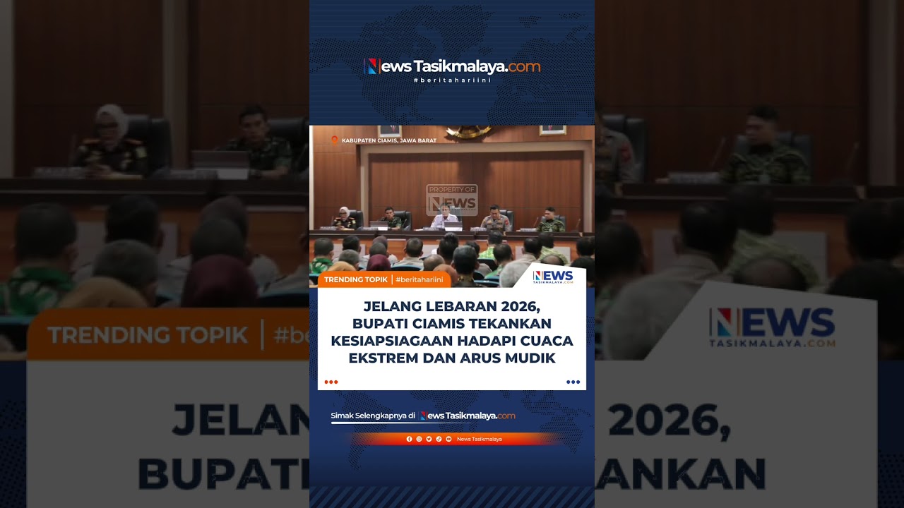JELANG LEBARAN 2026, BUPATI CIAMIS TEKANKAN KESIAPSIAGAAN HADAPI CUACA EKSTREM DAN ARUS MUDIK