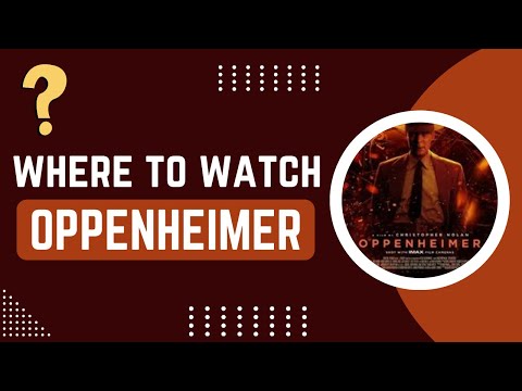 Oppenheimer: Streaming on? Where to Watch Oppenheimer?