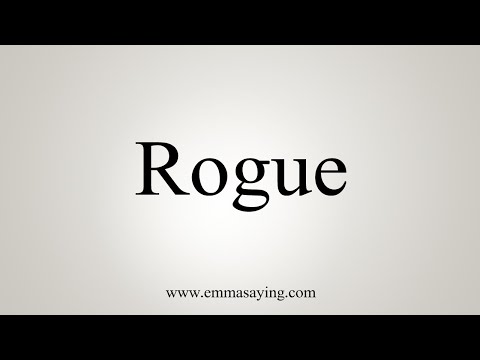 How To Say Rogue