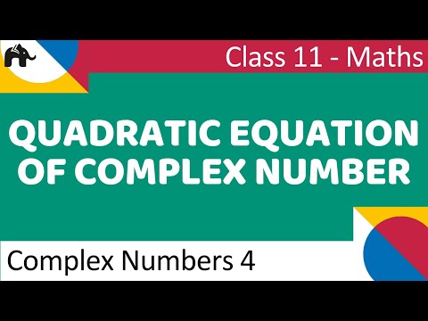 Quadratic Equation of complex number (Part - 4) - Math, Class 11 Video ...