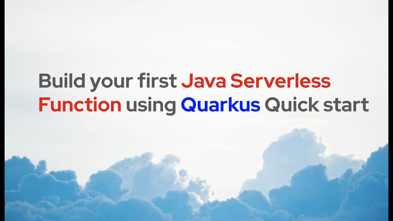 Build your first Java Serverless Function using Quarkus Quick start
