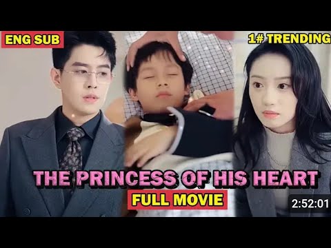 The princess of his heart chinise drama full movie - eng dub
