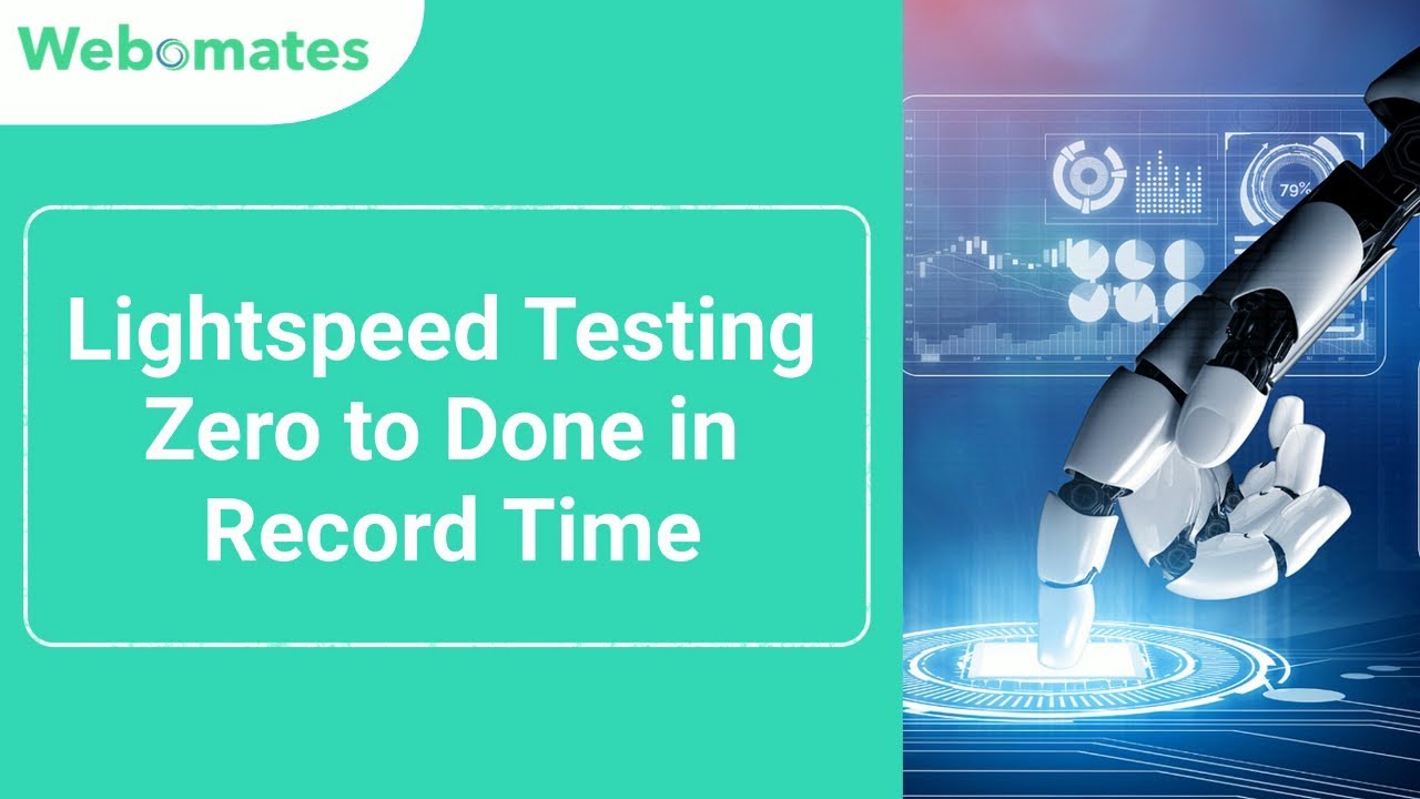 Lightspeed Testing: Zero to Done in Record Time | Webomates