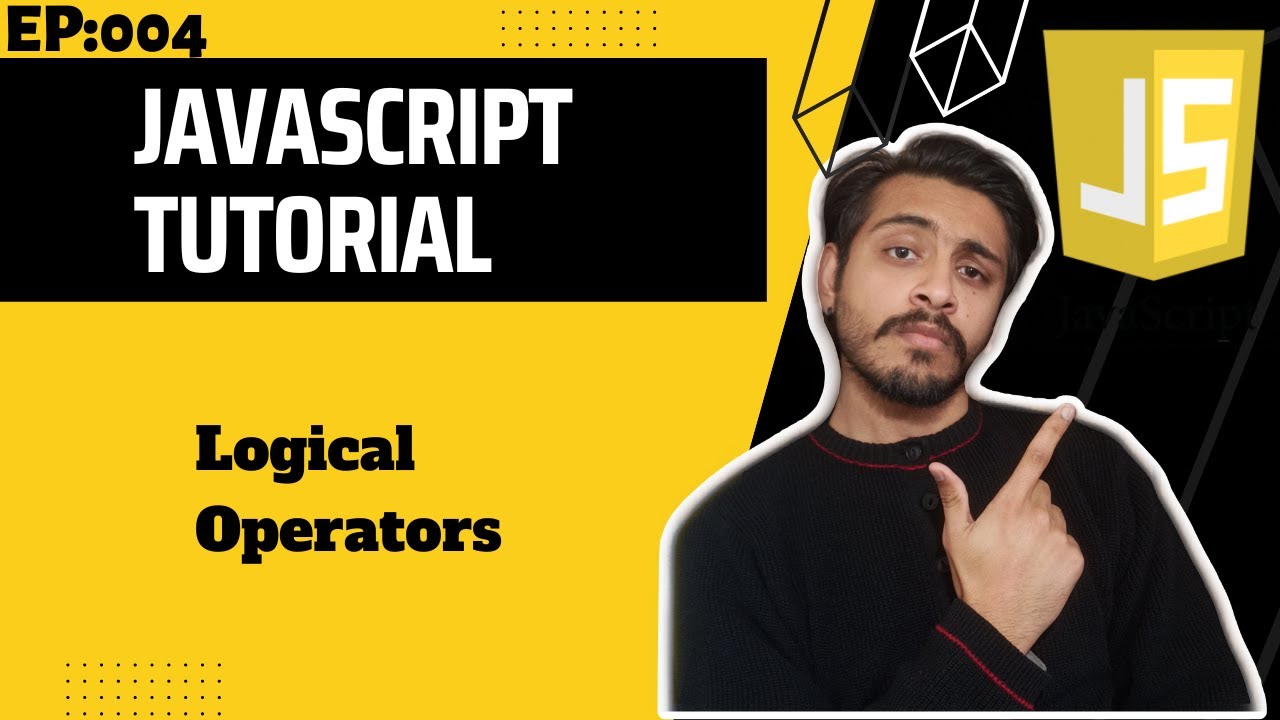 Logical Operators | JavaScript Tutorial Ep:004