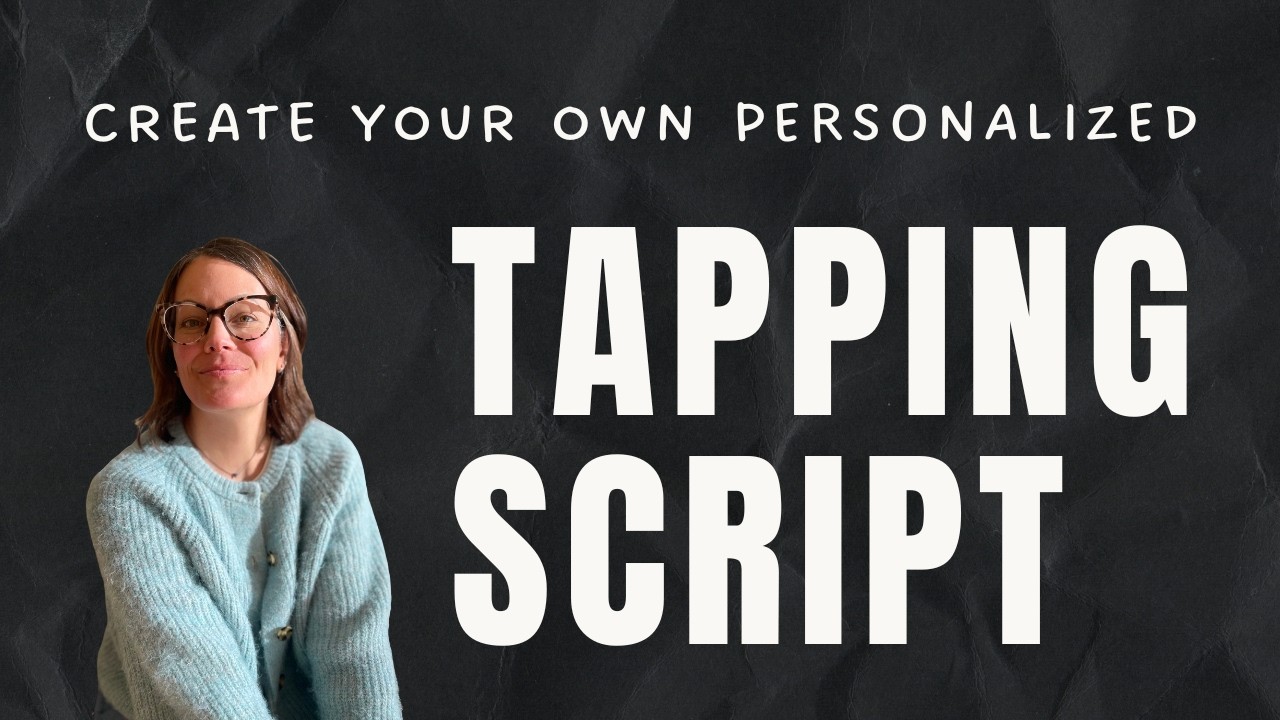 Make Your Own Tapping Scripts For BIG Results!
