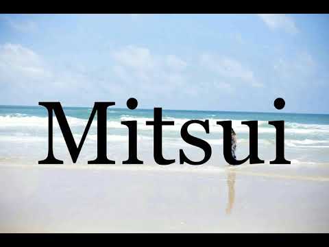 How To Pronounce Mitsui🌈🌈🌈🌈🌈🌈Pronunciation Of Mitsui